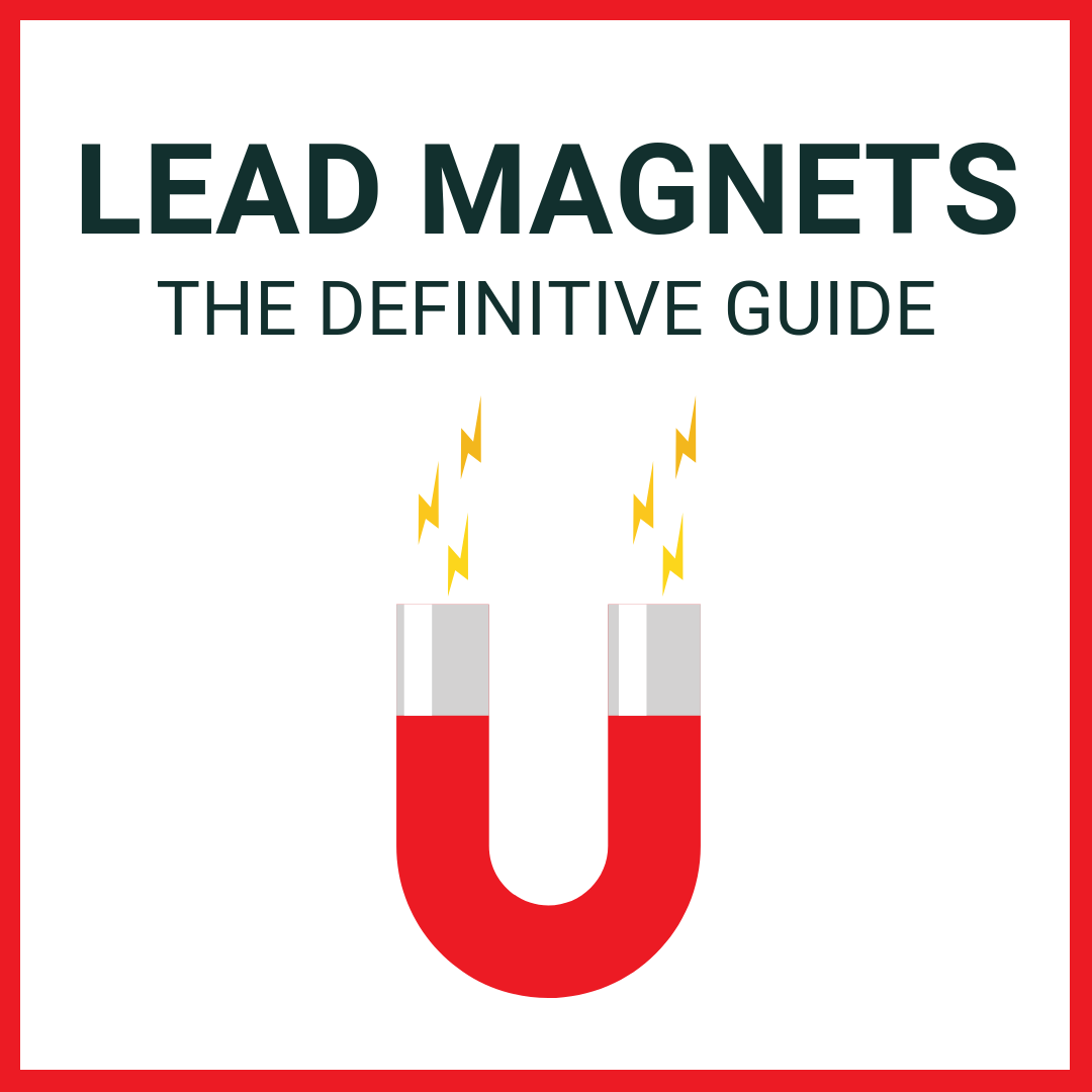 Lead Magnets: The Definitive Guide for 2023